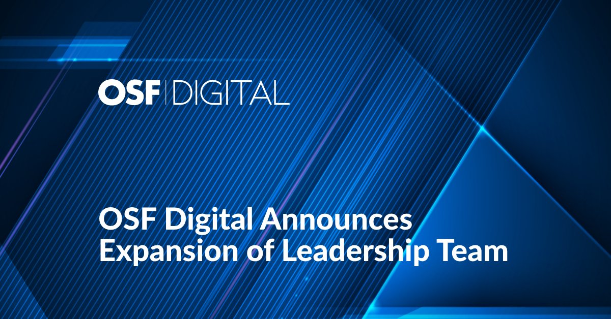 OSF Digital Announces Expansion of Leadership Team