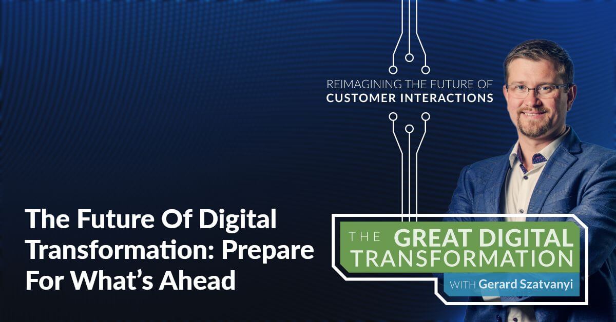The Future of Digital Transformation: Prepare for What’s Ahead
